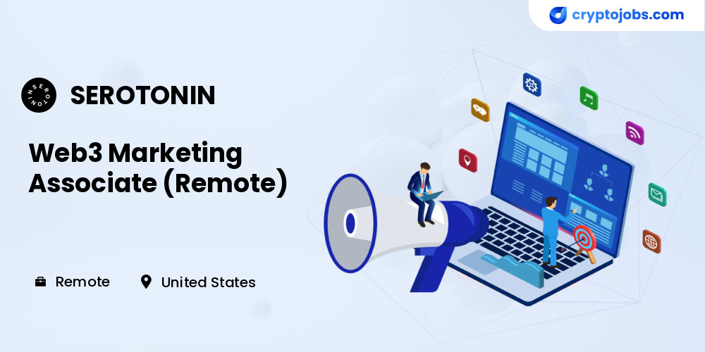 Web3 Marketing Associate (Remote) at Serotonin | United States | Full ...