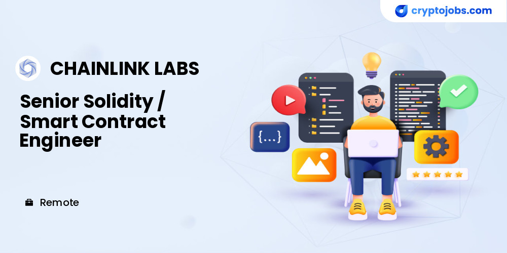 Senior Solidity / Smart Contract Engineer at Chainlink Labs | Remote | Full-Time | cryptojobs ...